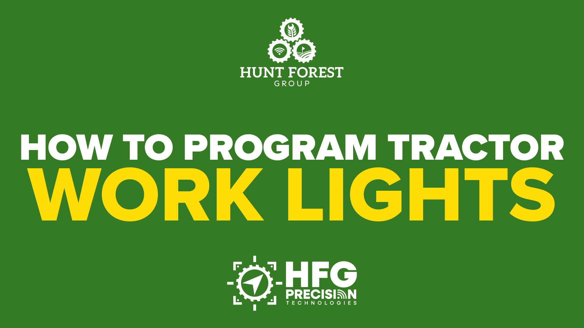 Field Ready - How to program your Tractor work lights | Hunt Forest Group