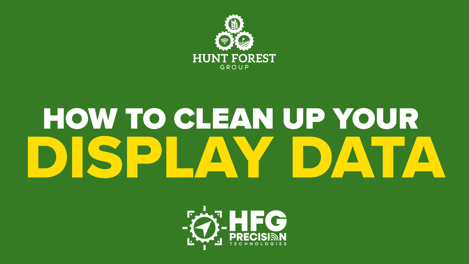 Field Ready - How to clean up your display data | Hunt Forest Group