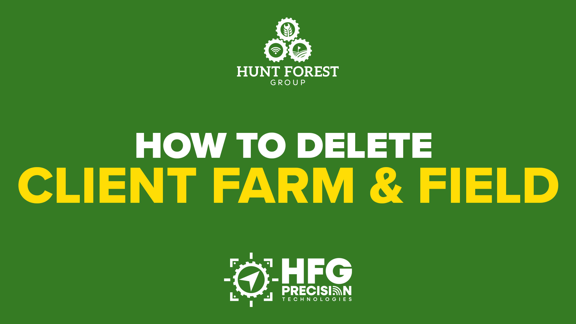 Field Ready - How to delete Client, Farm and Field | Hunt Forest Group